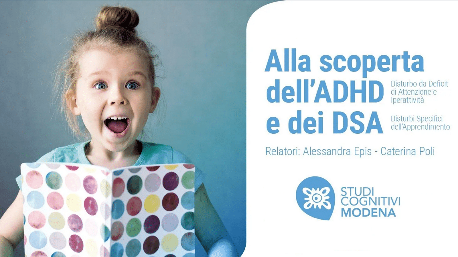 DSA e ADHD: come riconoscerli e come intervenire - VIDEO dell'evento