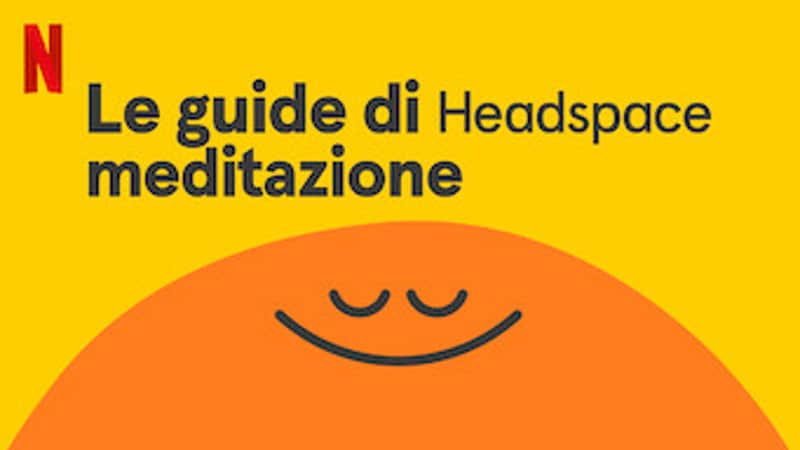 Le guide di Headspace: una serie netflix alla scoperta della meditazione