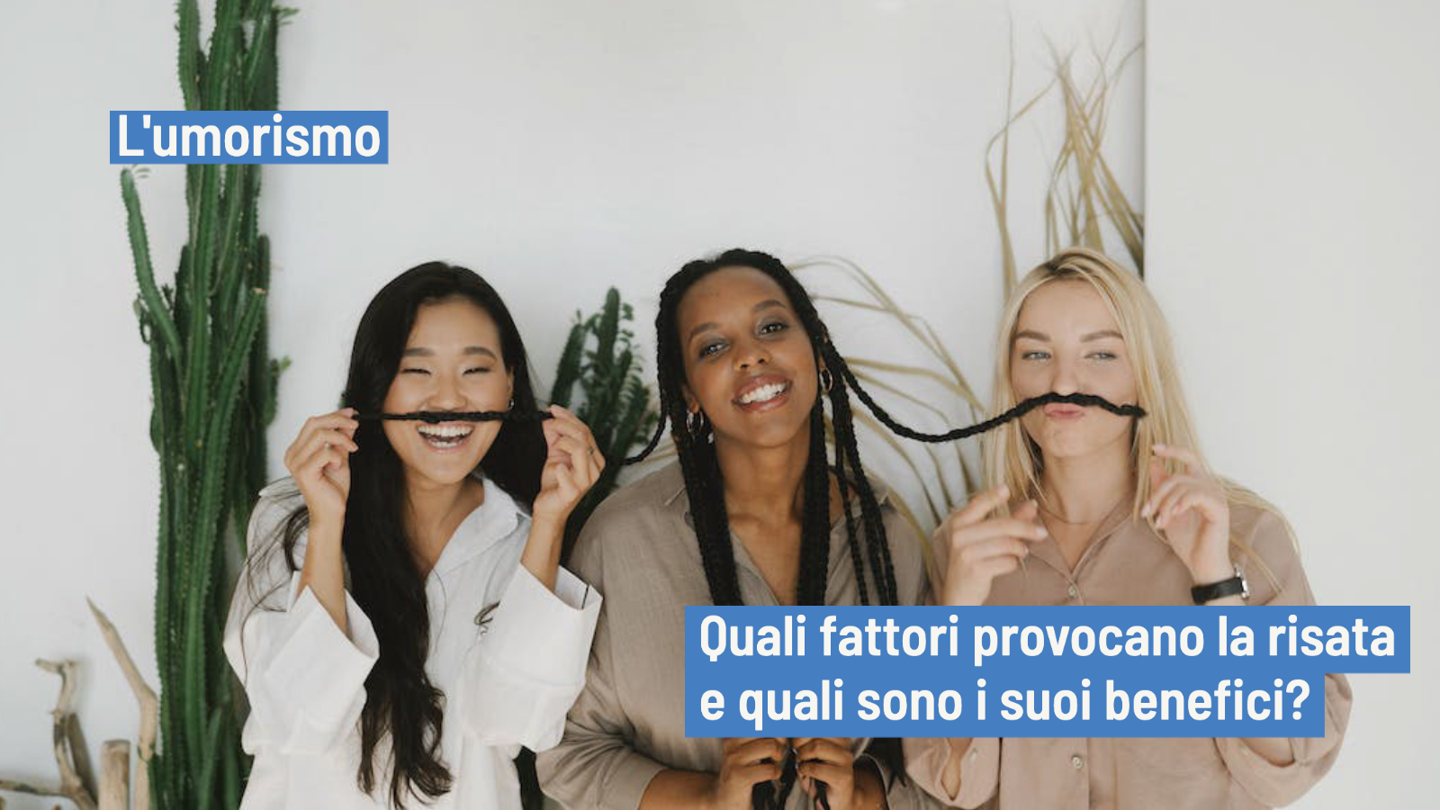 Umorismo: variabili associate alla comicità ed effetti positivi della risata