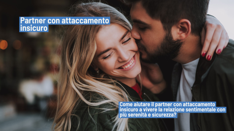 Relazioni di coppia e attaccamento insicuro: come sostenere il partner