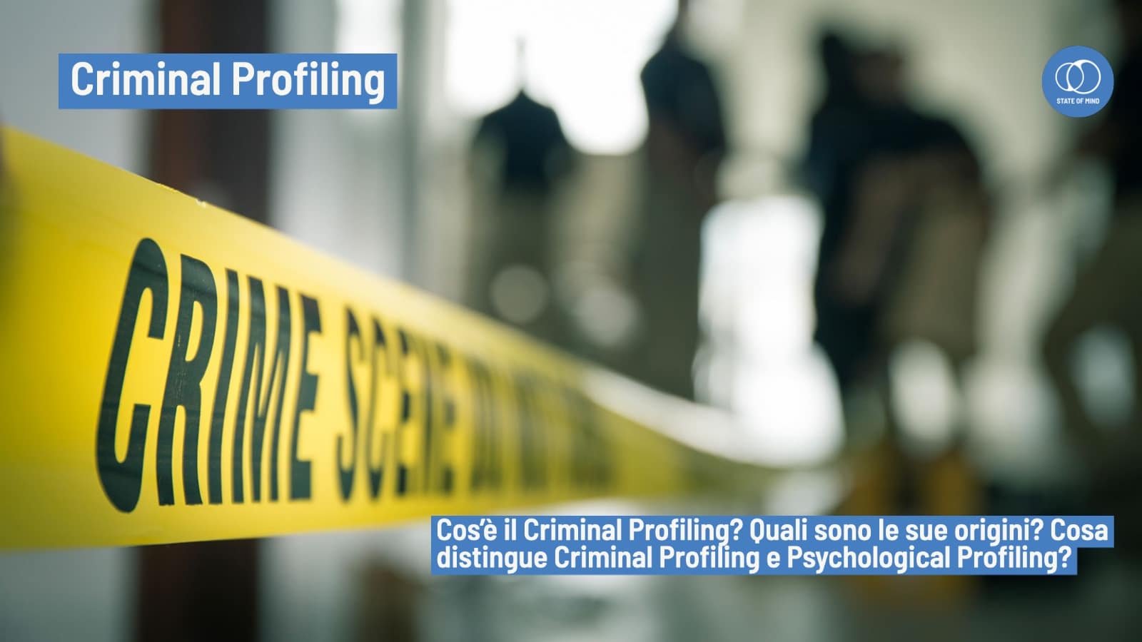 Criminal profiling: una panoramica sulla profilazione dei criminali