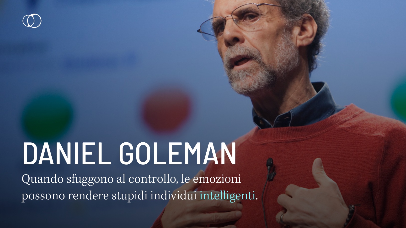Daniel Goleman e l'intelligenza emotiva