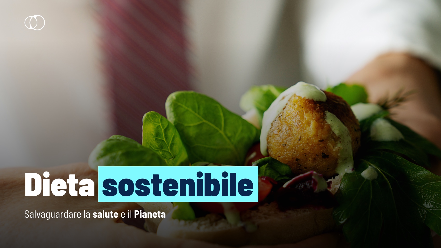 Dieta sostenibile: un'alimentazione nel rispetto del Pianeta
