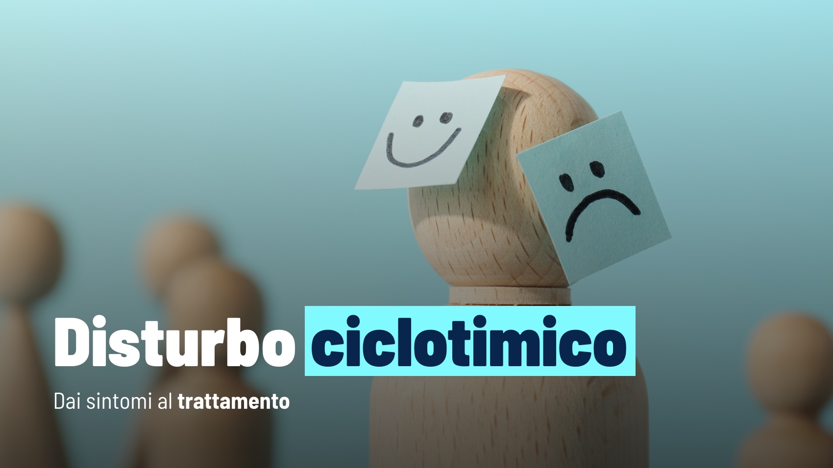 Disturbo ciclotimico: definizione, sintomi e trattamento