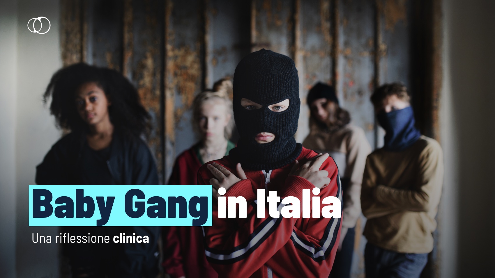 Baby Gang in Italia: una riflessione clinica