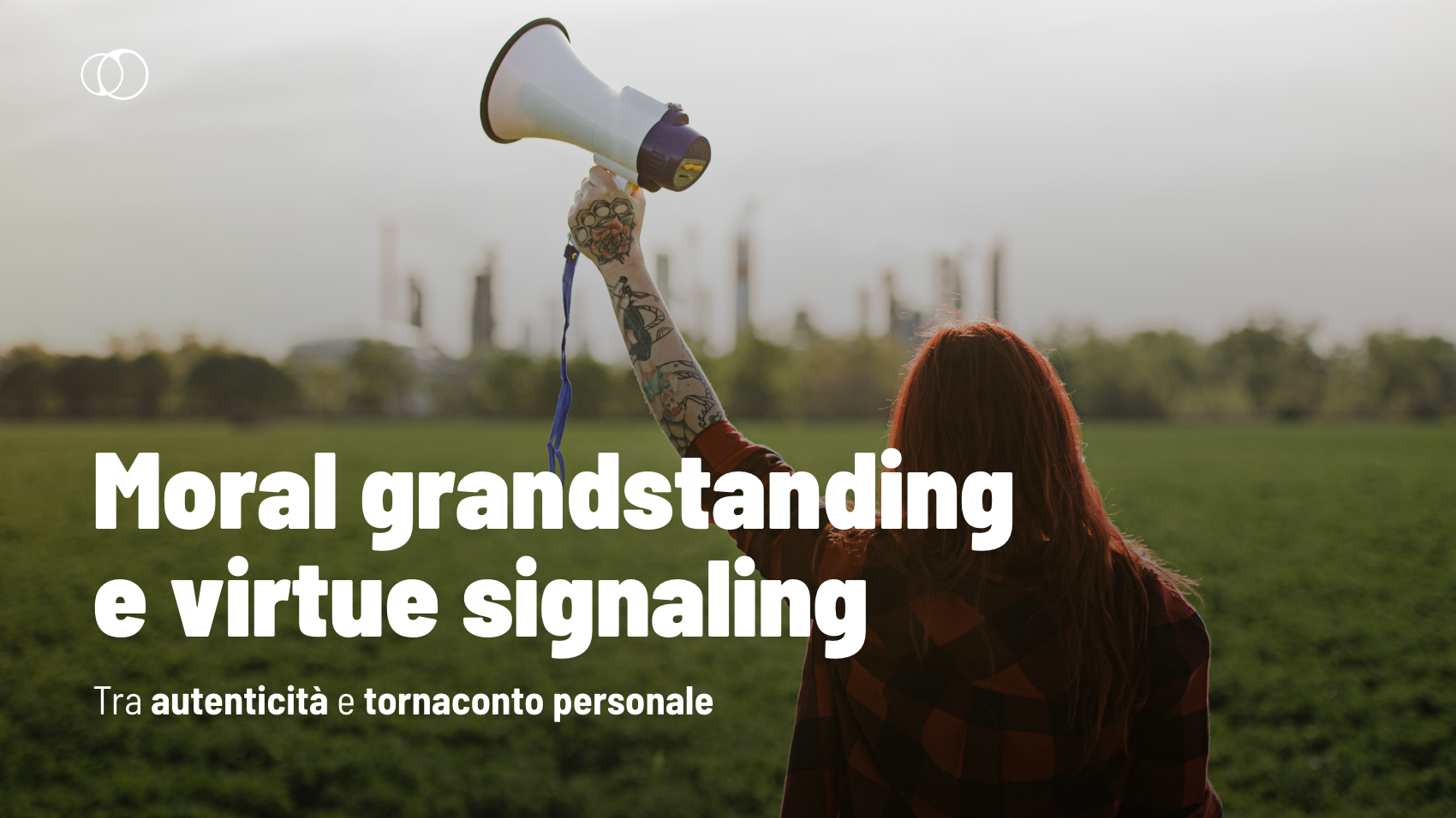 Moral grandstanding e virtue signaling: di cosa si tratta?