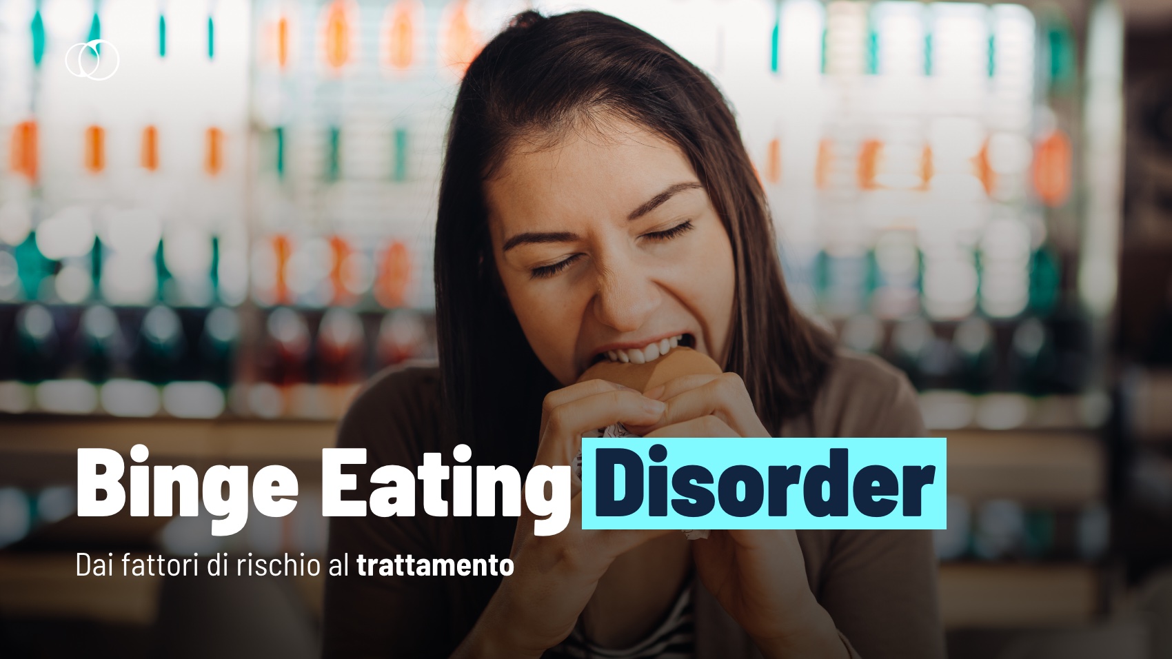 Binge Eating Disorder: dai fattori di rischio al trattamento