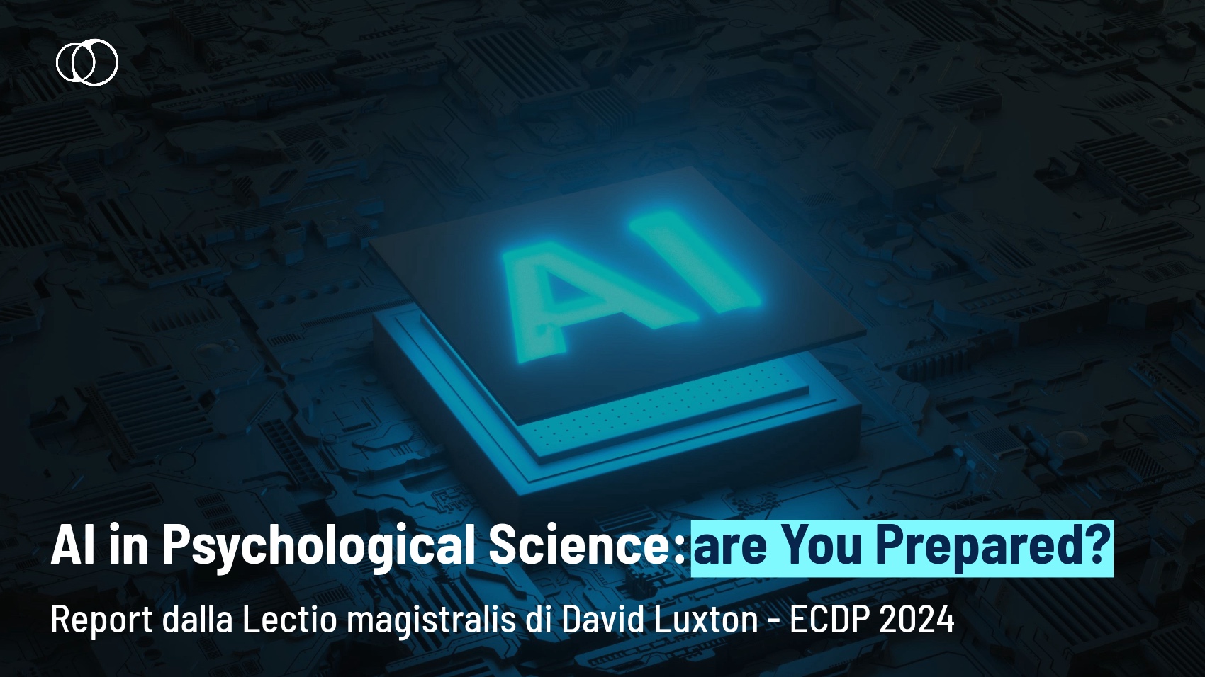 David Luxton: AI in Psychological Science - Report dall'ECDP 2024
