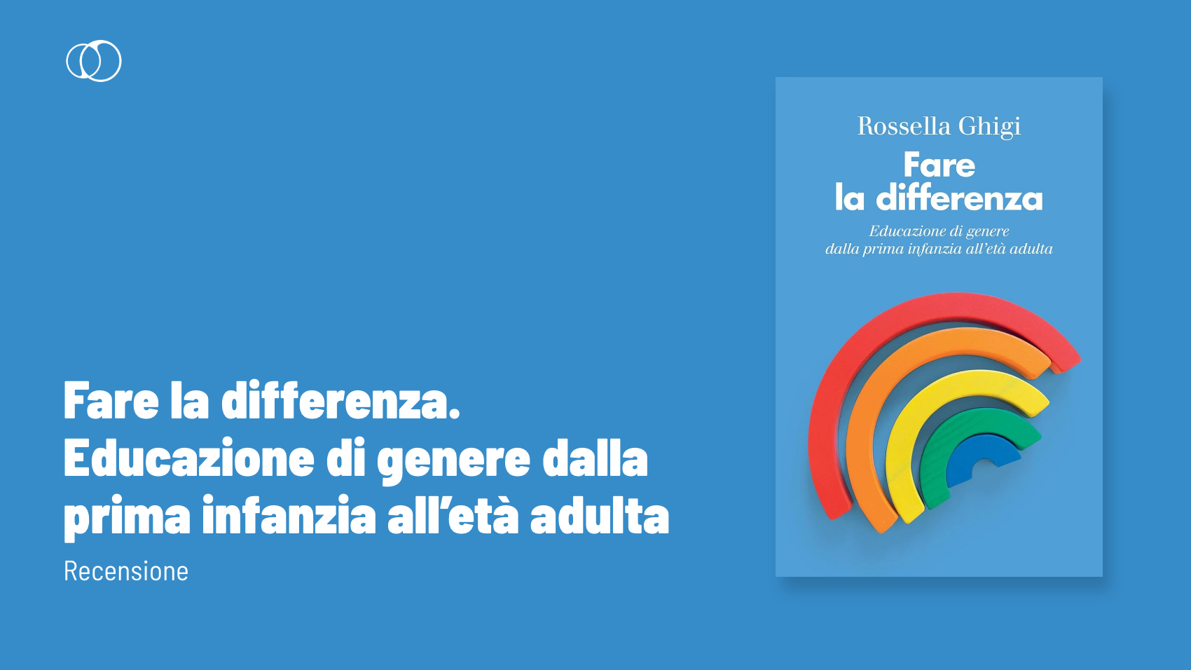 Fare la differenza (2023) di Rossella Ghigi - Recensione del libro