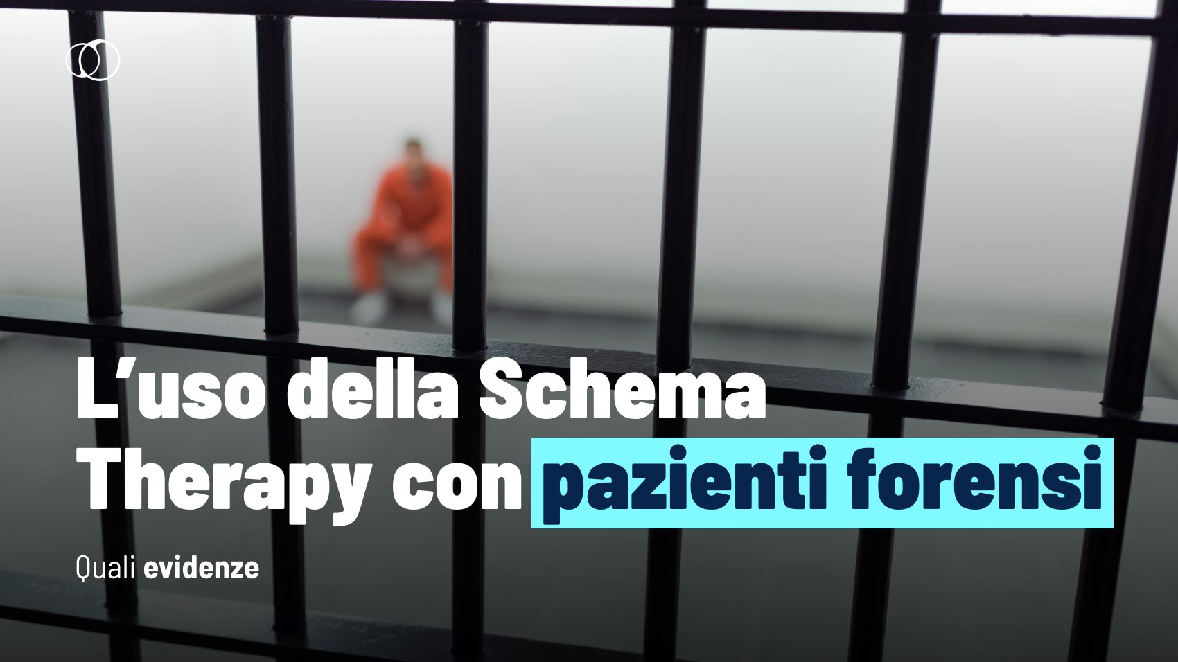 Schema Therapy in ambito forense: le evidenze scientifiche