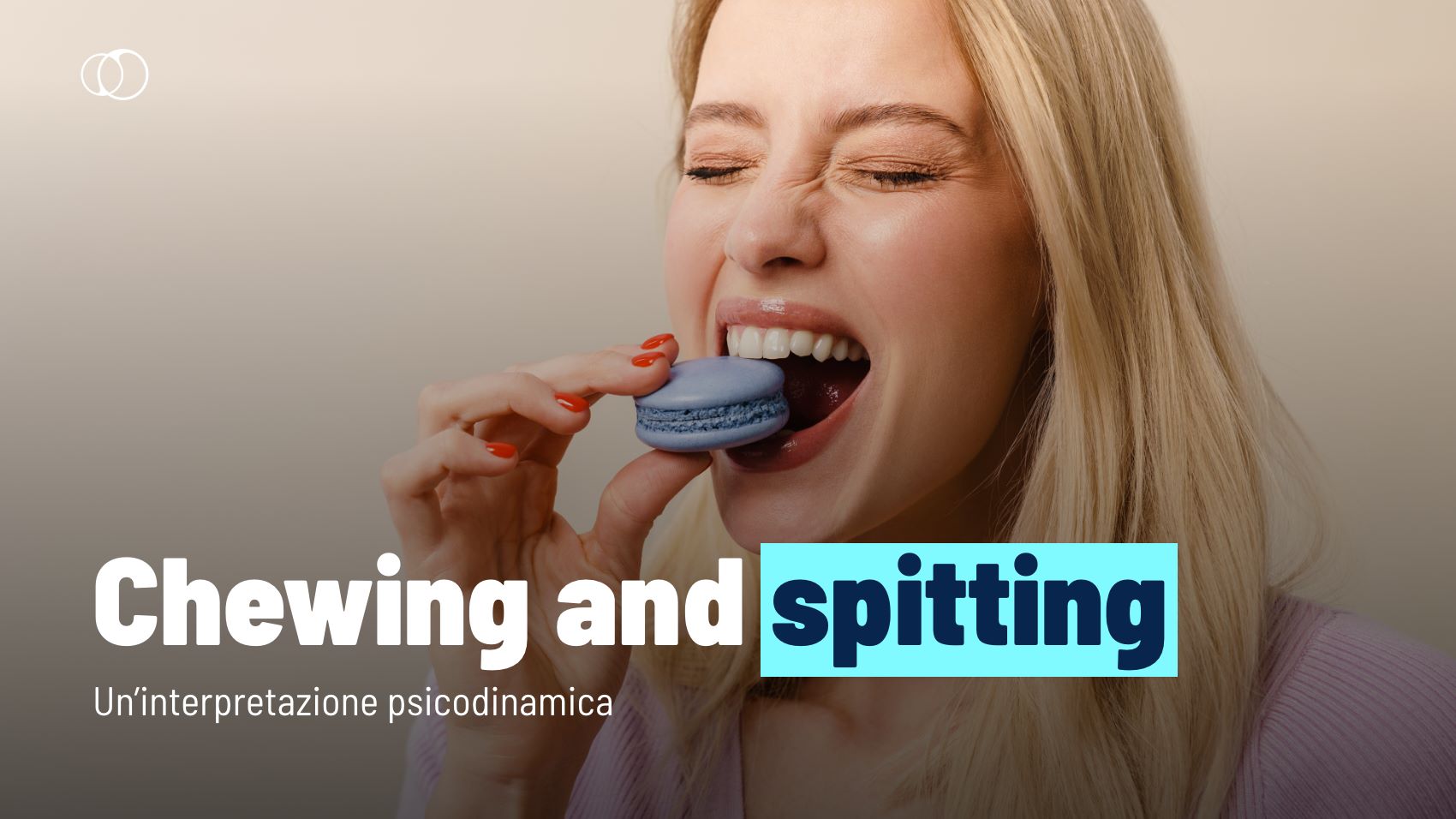 Chewing and spitting: un'interpretazione psicodinamica