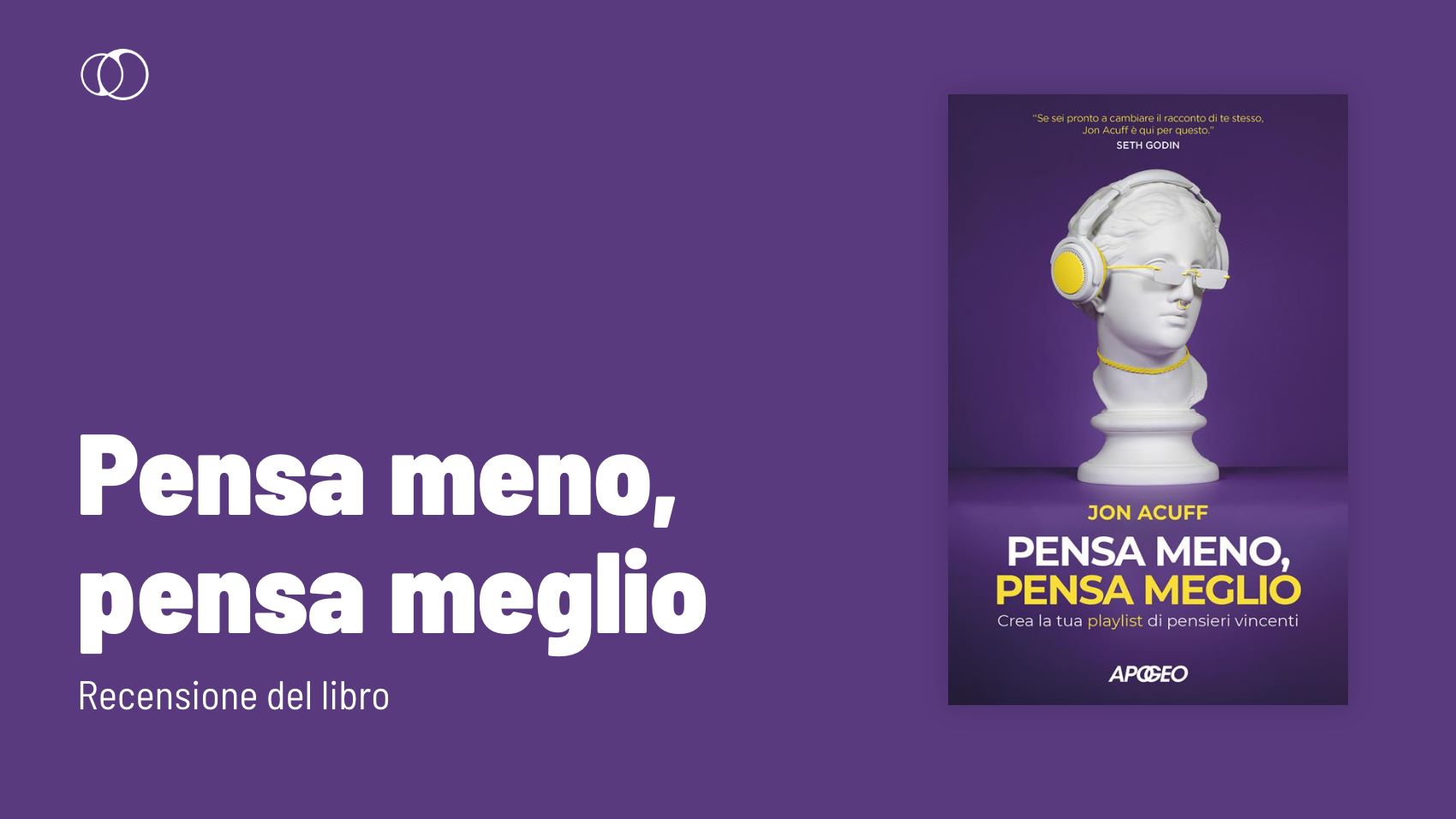 Pensa meno, pensa meglio (2024) di Jon Acuff - Recensione