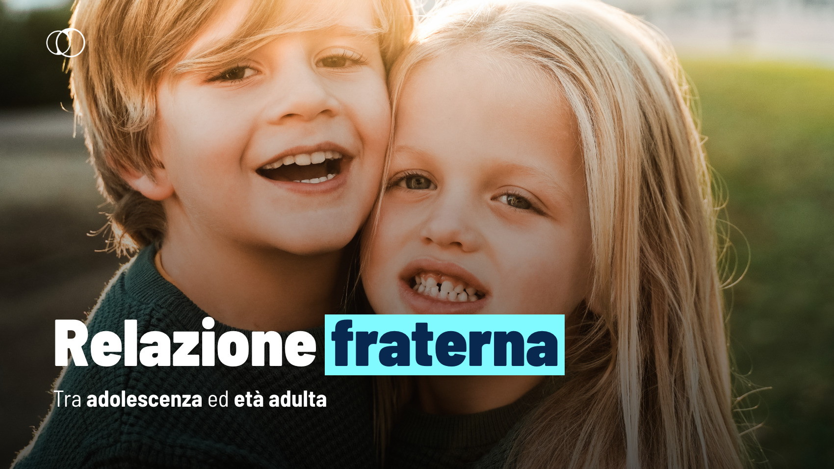 Relazione fraterna: un ponte tra l'adolescenza e l'età adulta