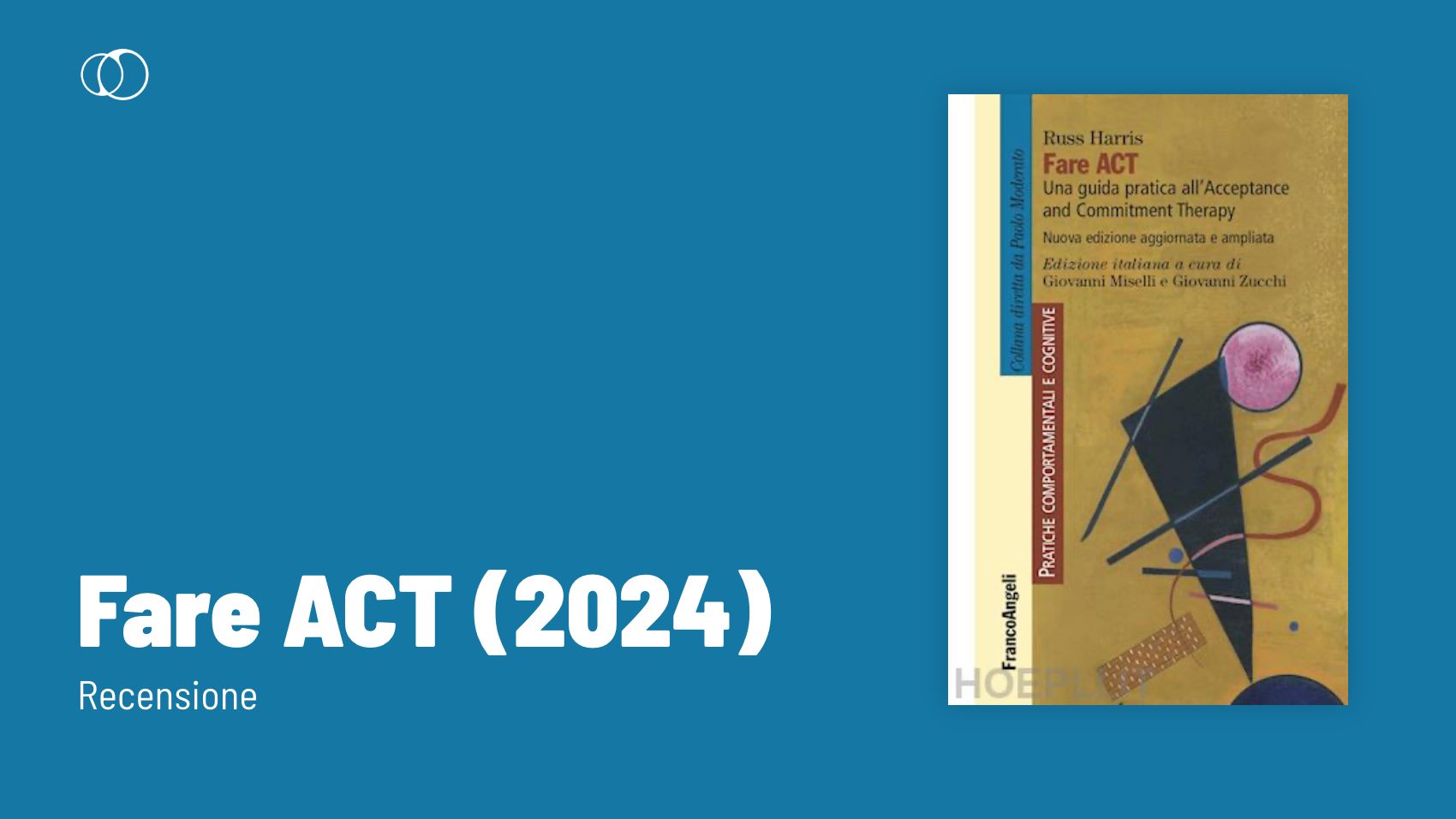 Fare ACT (2024) di Russ Harris - Recensione del libro
