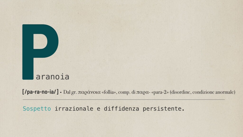 Paranoia: definizione, sintomi ed eziopatogenesi