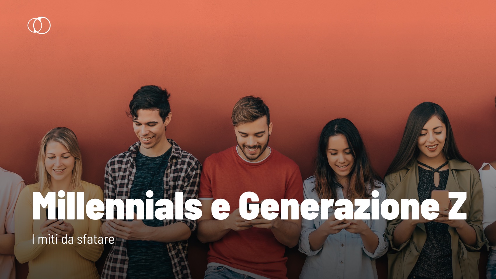Millennials e Generazione Z: i miti da sfatare