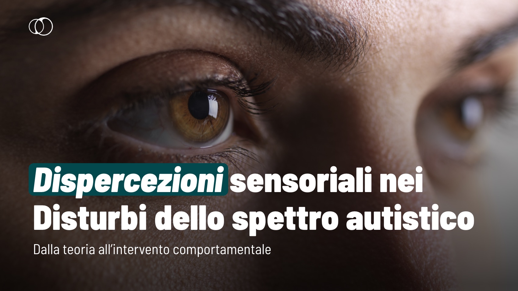 Disturbi dello spettro autistico e dispercezioni sensoriali